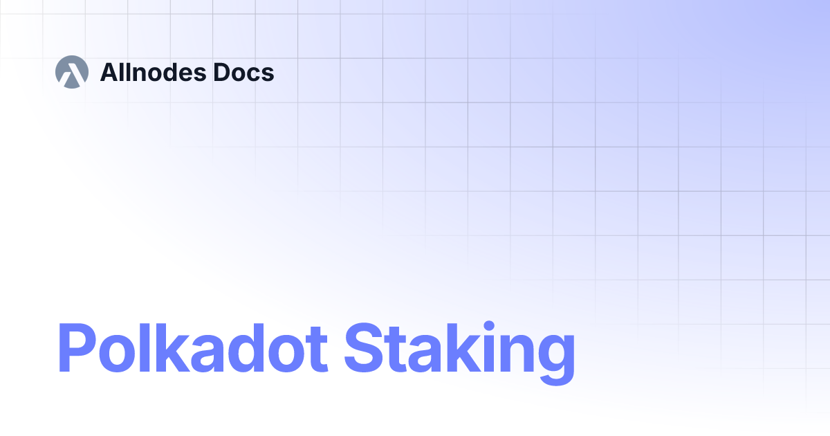 Polkadot Staking | Allnodes Docs